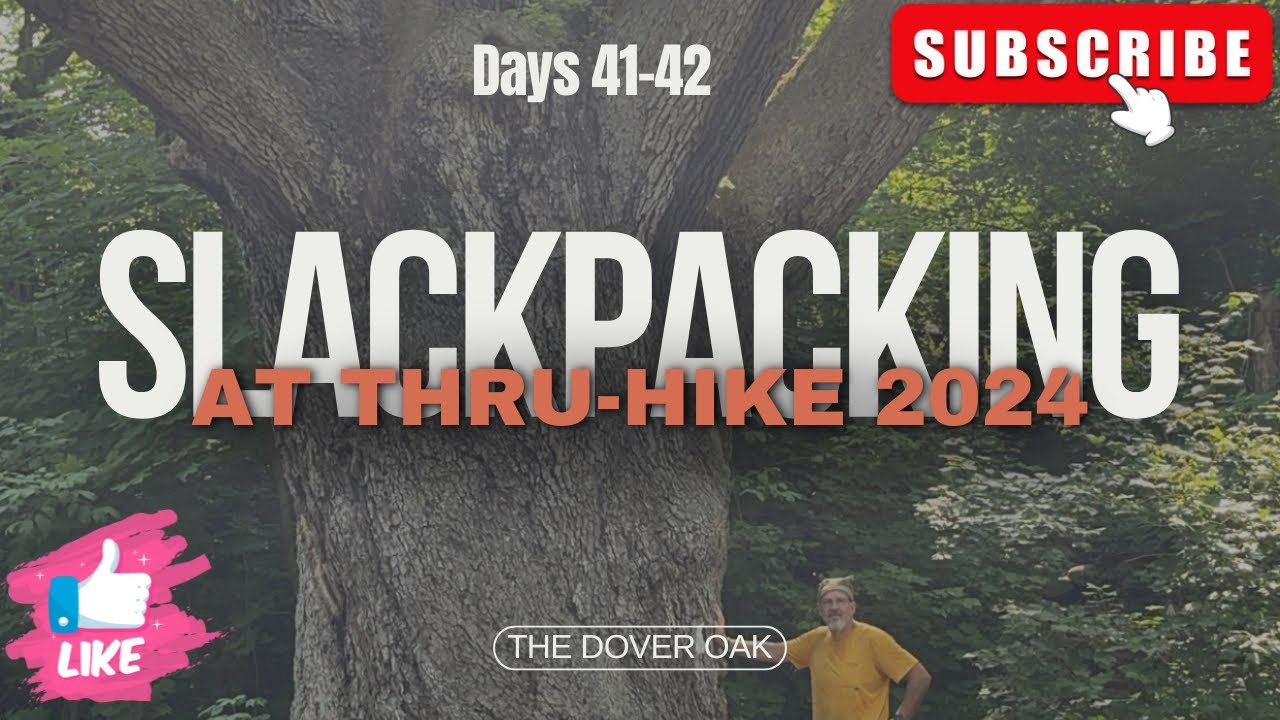 AT Thru-Hike 2024: Slackpacking is where it’s at! - YouTube