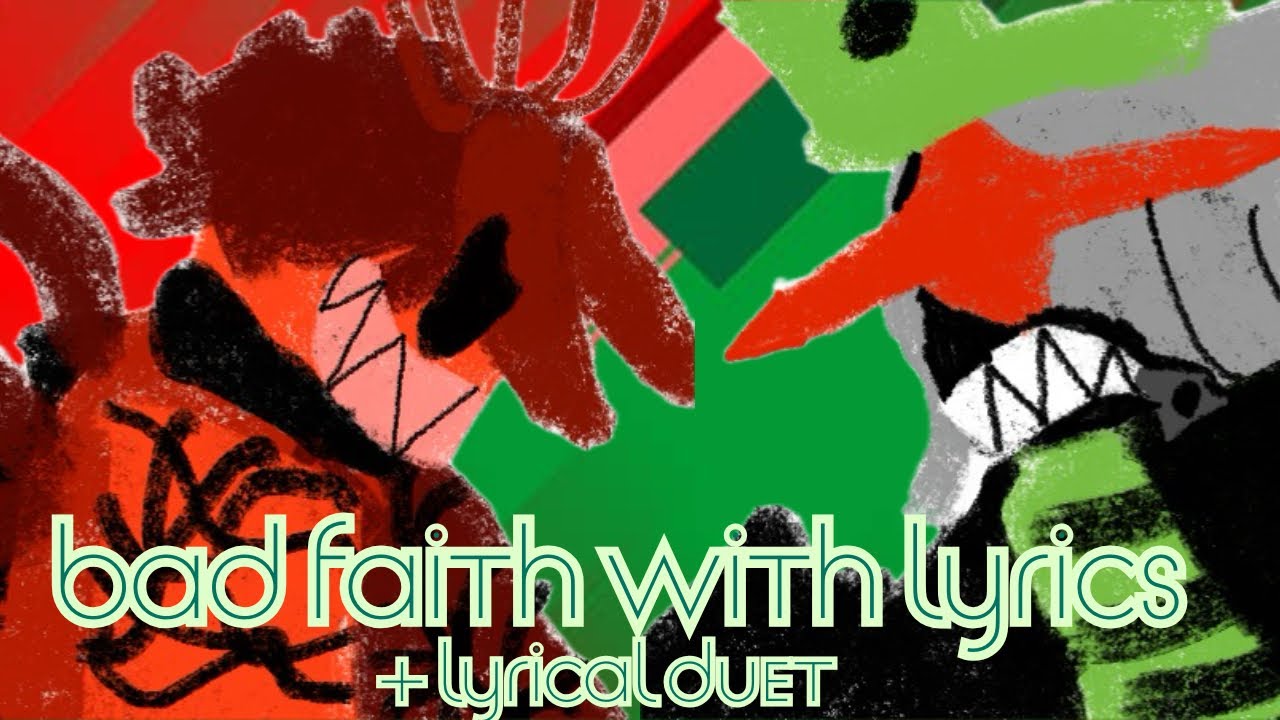 BAD FAITH WITH LYRICS + LYRICAL DUET WITH YOU! - YouTube