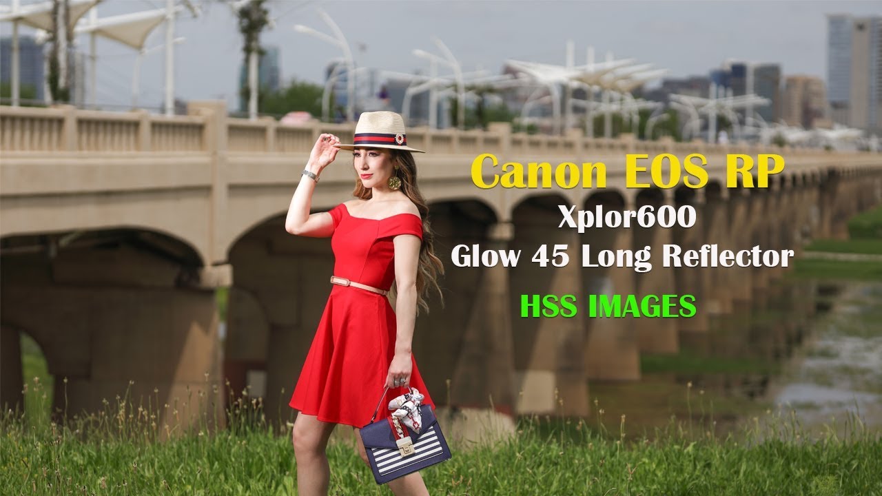 Canon EOS RP HSS Review With The Xplor600 Glow 45 Long Reflector - YouTube