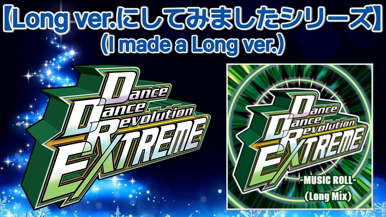 DDR EXTREME -MUSIC ROLL- (Long Mix) / DDR Extreme Project Team - YouTube