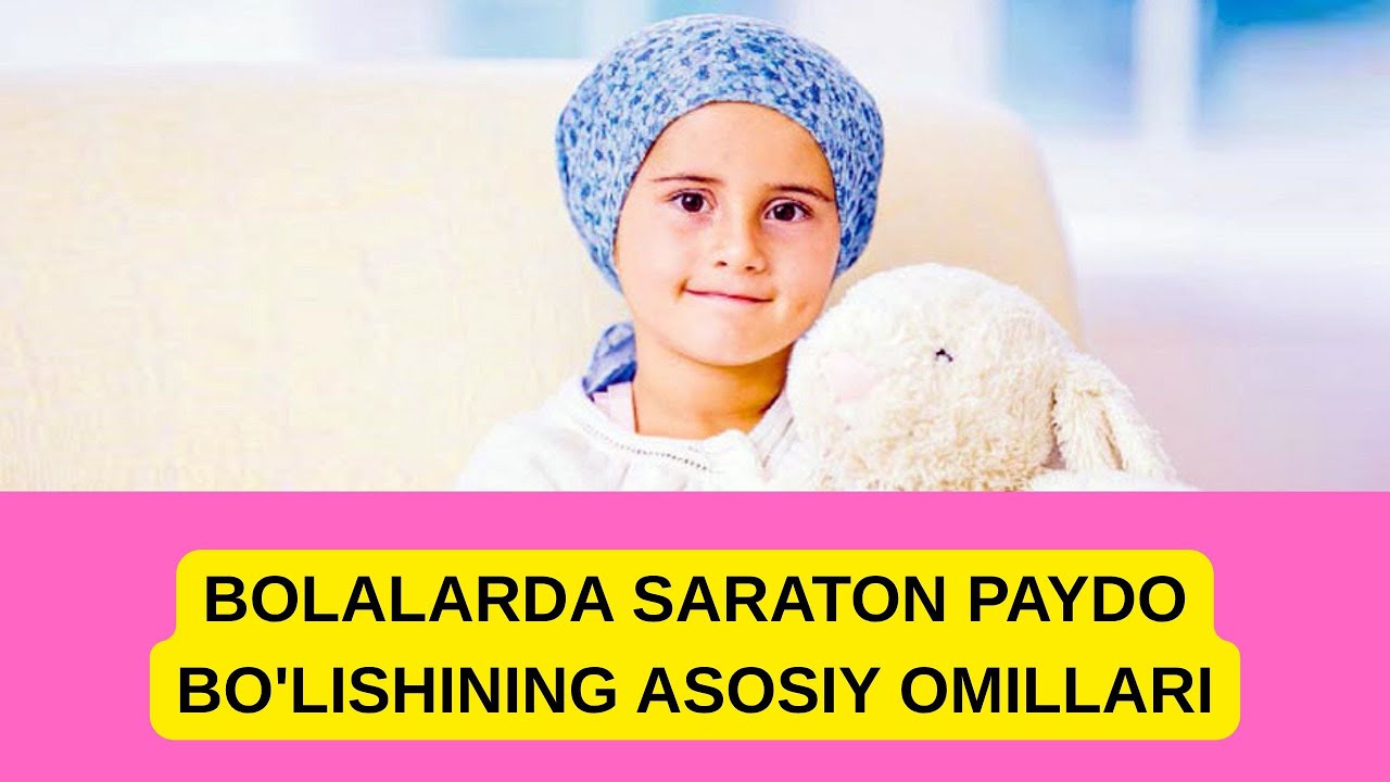 Nega hozir bolalarda saraton ko‘paymoqda?|BILIB QO`YING - YouTube