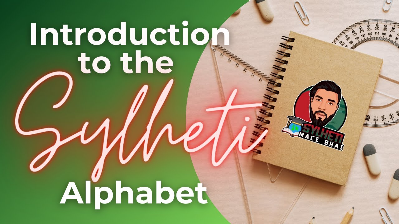 INTRODUCTION TO SYLHETI ALPHABET #SMB #SPEAKSYLHETI #PROUD2BSYLHETI ...