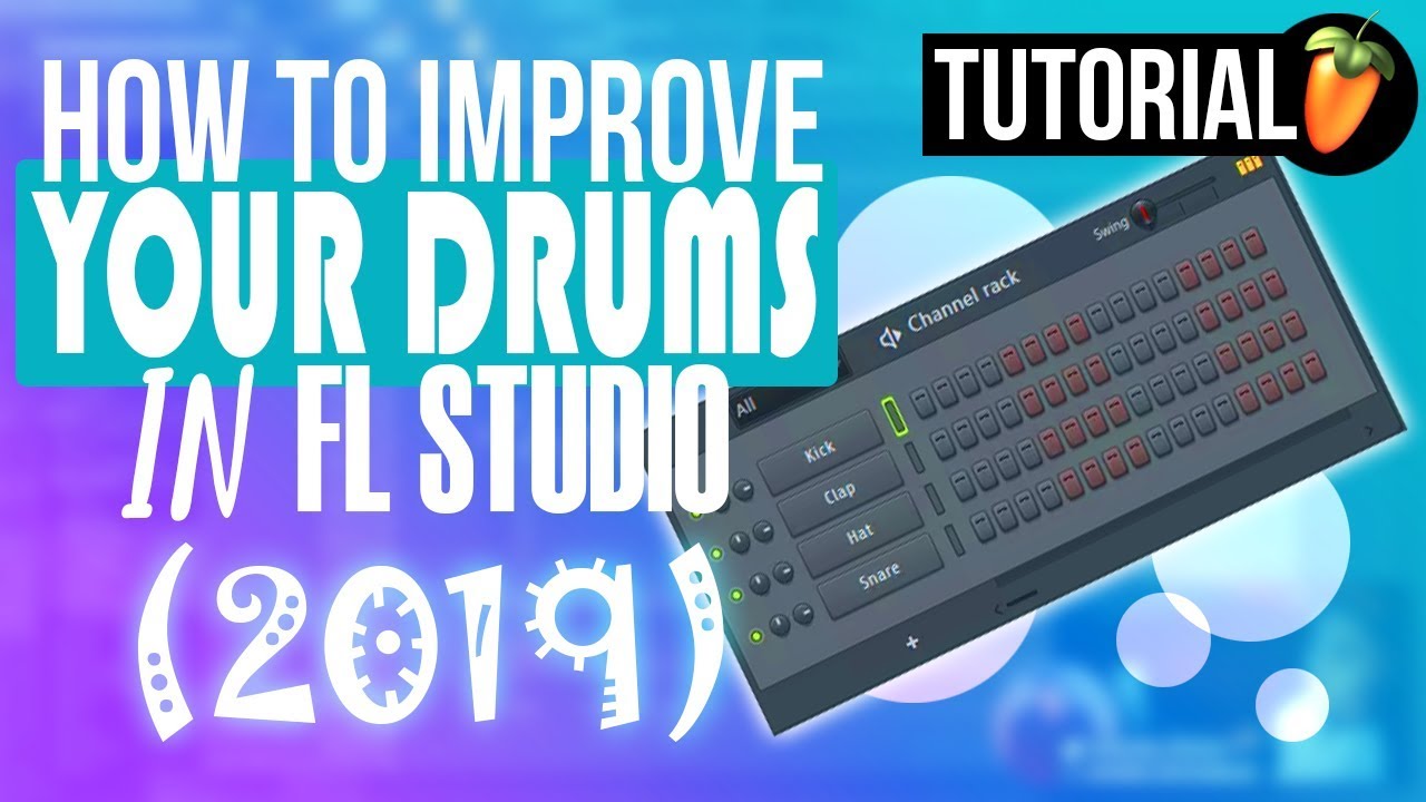 How To Make Better Drum Patterns in FL Studio (2019) - YouTube