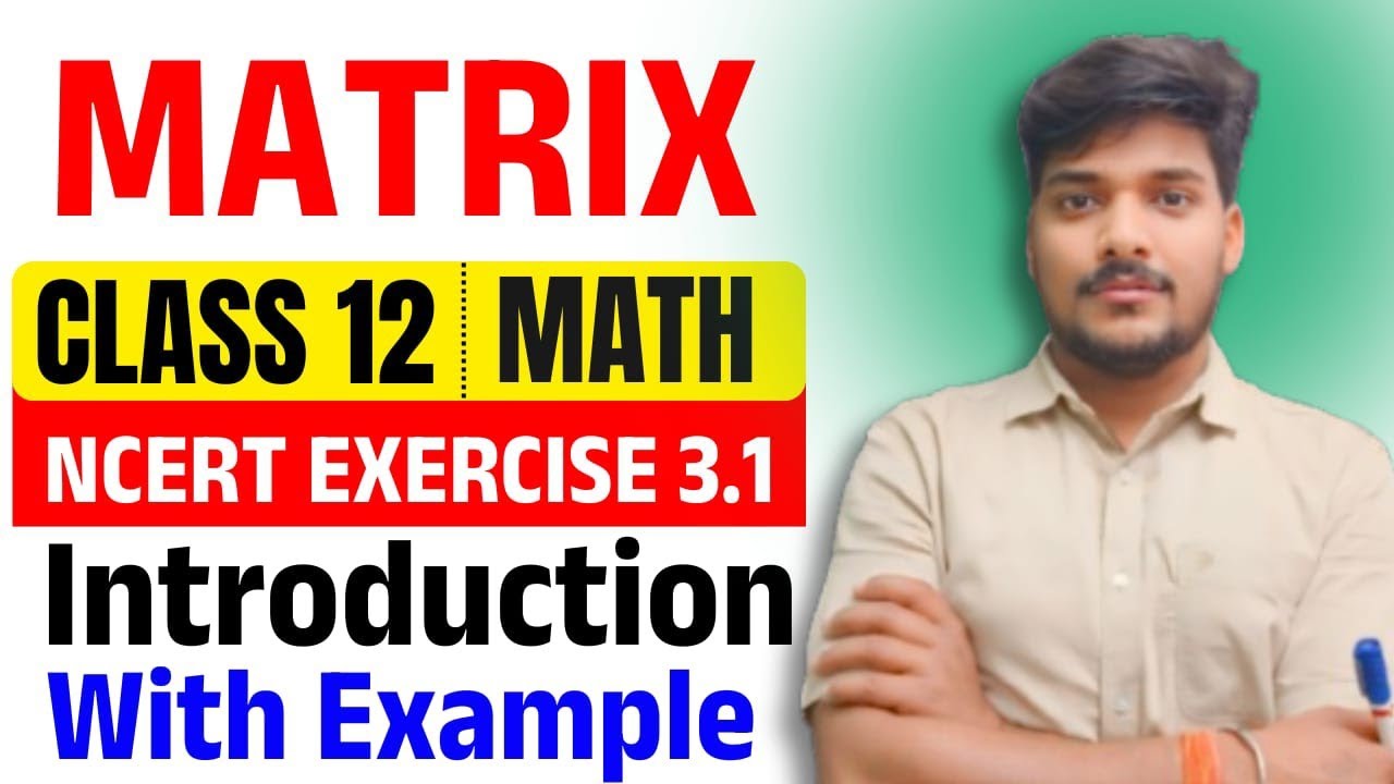 Class 12th maths matrix exercise 3.1 introduction with example math ...