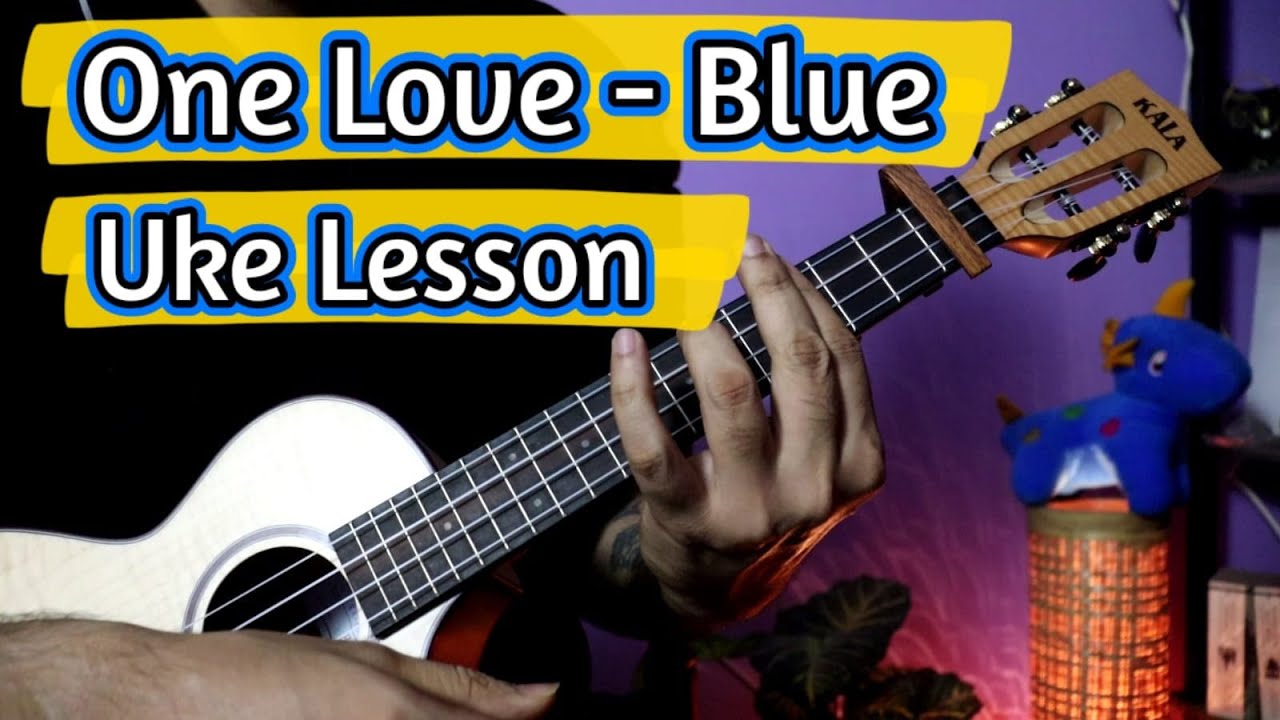 One Love - Ukulele Lesson | Blue - YouTube