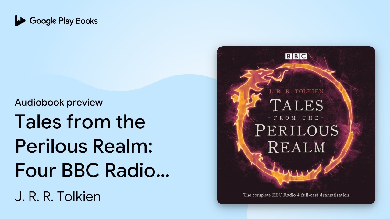Tales from the Perilous Realm: Four BBC Radio 4… by J. R. R. Tolkien ...