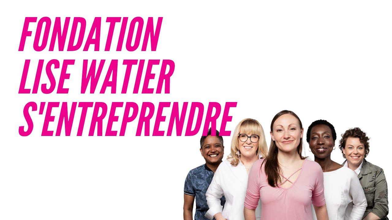 S'Entreprendre de la Fondation Lise Watier - YouTube
