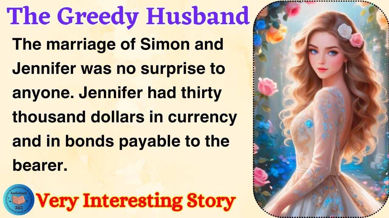 The Greedy Husband | Learn English Through Story Level 2 | English ...