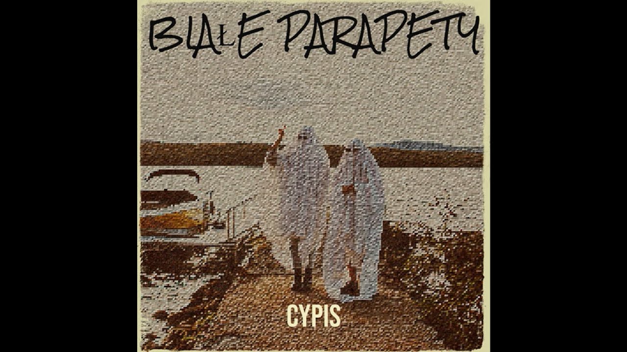 Cypis Białe Parapety Remix - YouTube