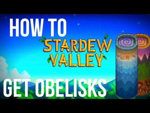 How to get obelisks | Stardew Valley - YouTube