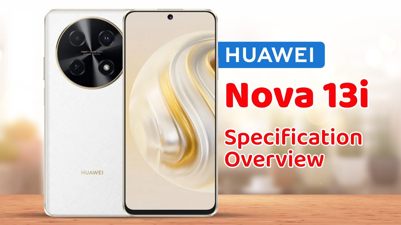 Huawei Nova 13i Specification Overview - YouTube