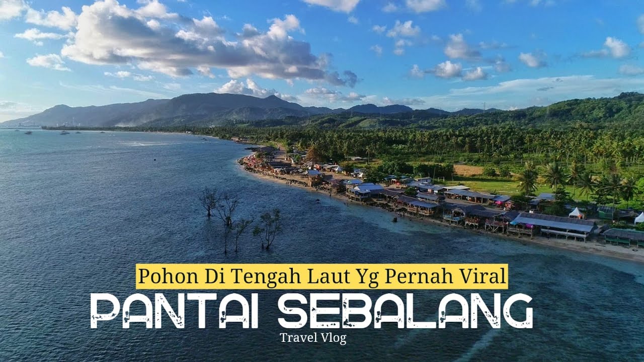 PANTAI SEBALANG TARAHAN LAMPUNG SELATAN || Keindahannya nggak kalah ...
