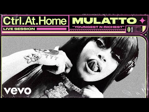 Mulatto - Youngest N Richest (Live Session) | Vevo Ctrl.At.Home