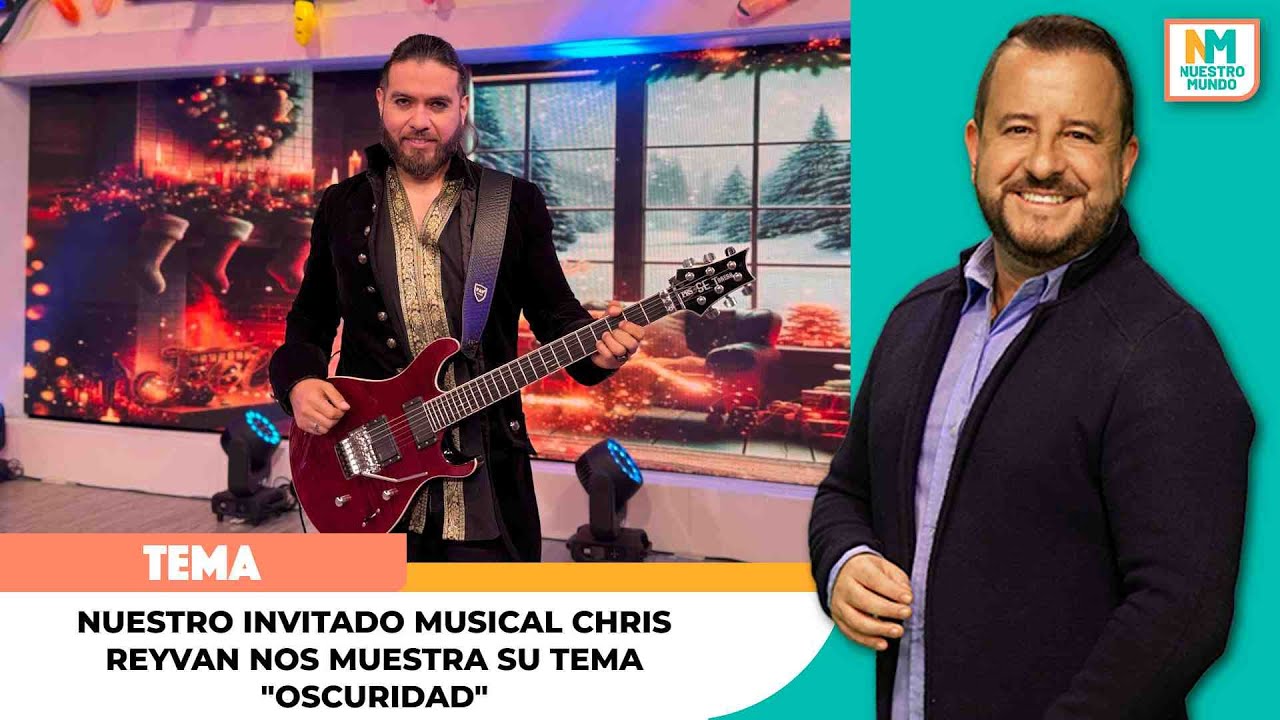 Nuestro invitado musical Chris Reyvan nos muestra su tema "Oscuridad ...