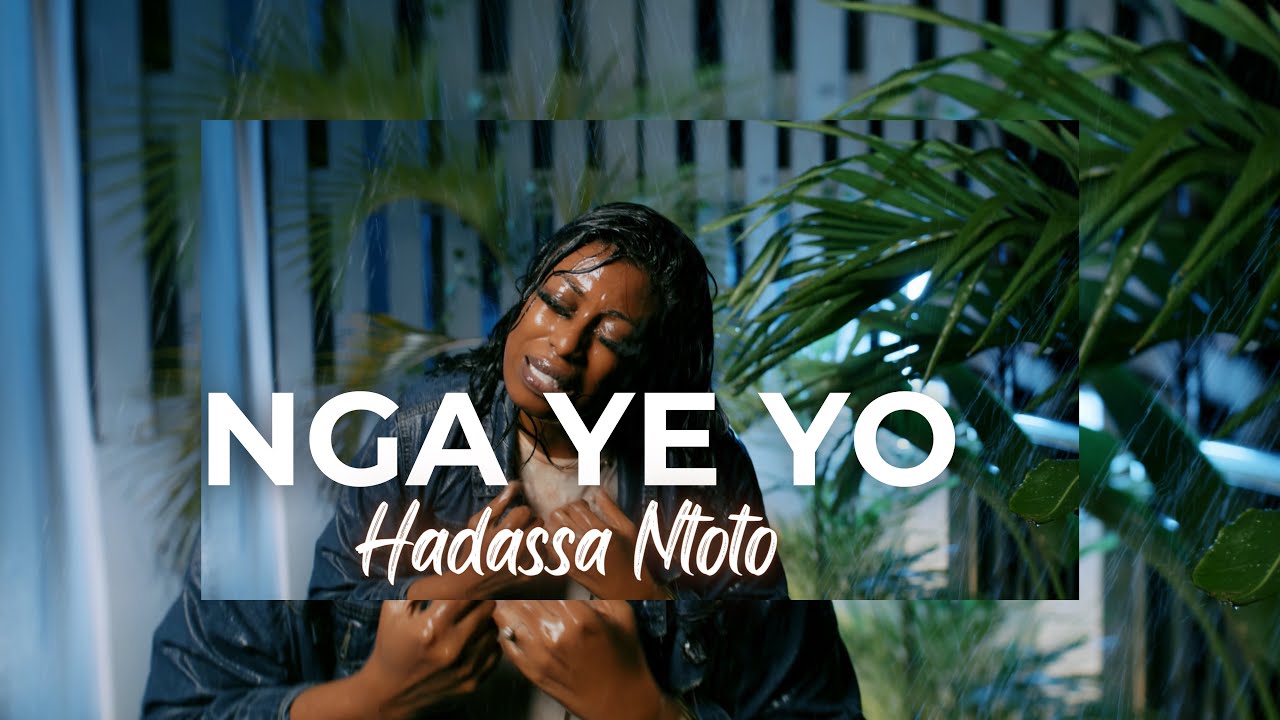 Hadassa Ntoto - Nga ye yo (Clip Officiel) - YouTube