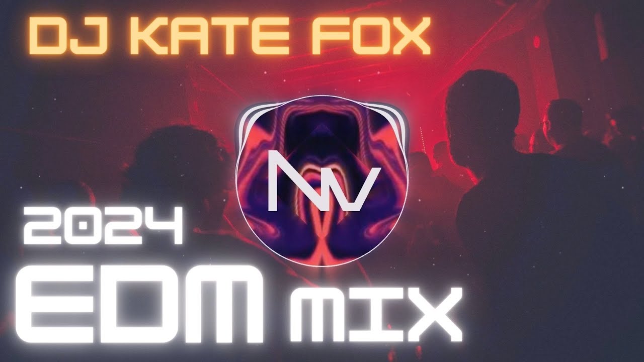 EDM Mix - No Voice | DJ Kate Fox | Club | Electro | Techno | House ...
