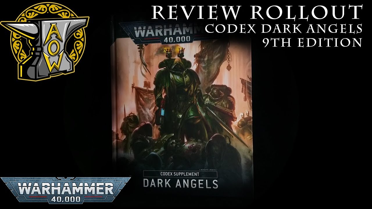 Review Rollout: Codex Supplement Dark Angels 9th Edition - YouTube