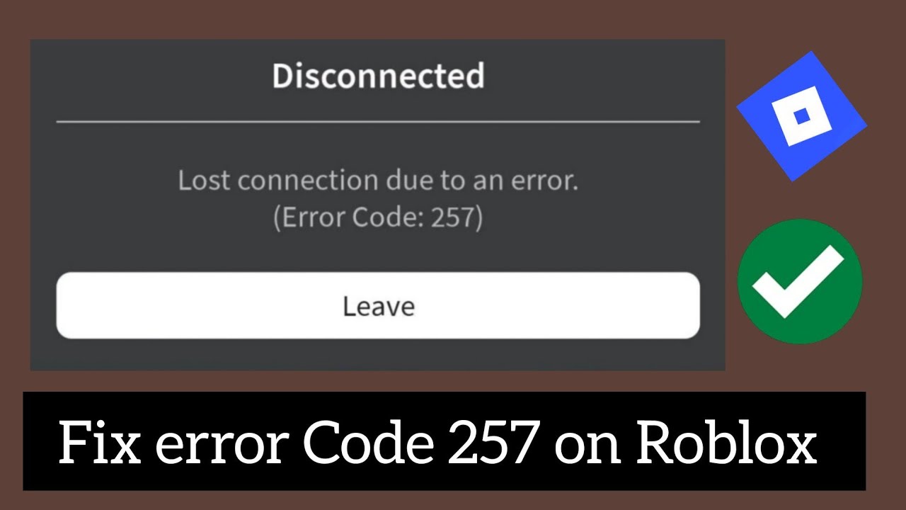 Roblox Error Code 257 Fix | Connection Lost Problem Solved - YouTube