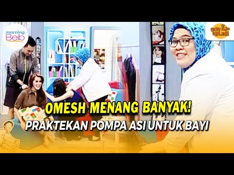 OMESH MENANG BANYAK! SAAT IKUT PRAKTEKAN POMPA ASI UNTUK BAYI | MORNING BEIB