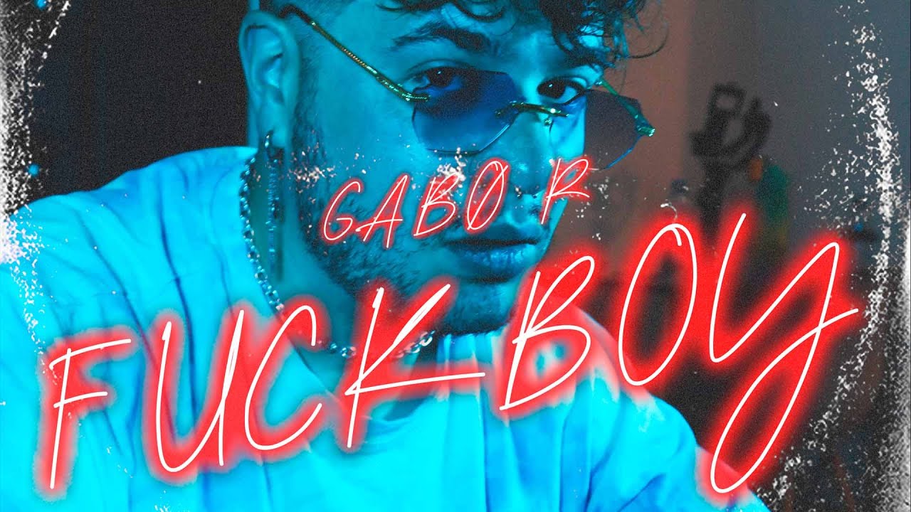 Fuckboy - Gabø R (Video Oficial) - YouTube
