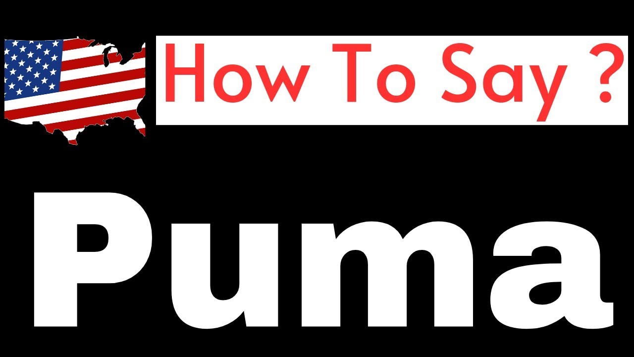 How To Pronounce Puma |Brand Name Pronunciation Puma | - YouTube