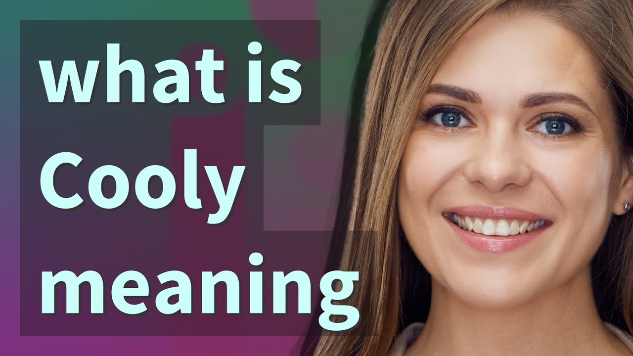 Cooly Meaning Of Cooly YouTube cooly-meaning-of-cooly-youtube