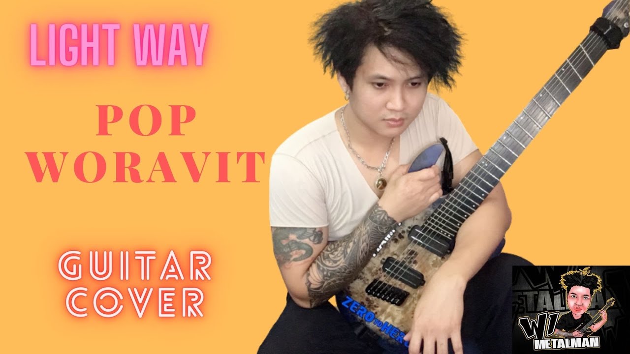 Light way- Pop woravit cover by W1 metalman - YouTube