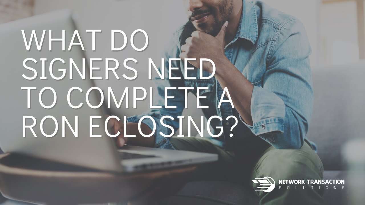 What Do Signers Need To Complete A RON EClosing YouTube what-do-signers-need-to-complete-a-ron-eclosing-youtube