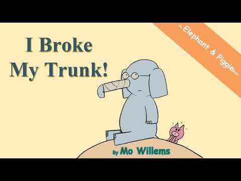 An ELEPHANT and PIGGIE Book | I Broke My Trunk! by Mo Willems | Kids ...