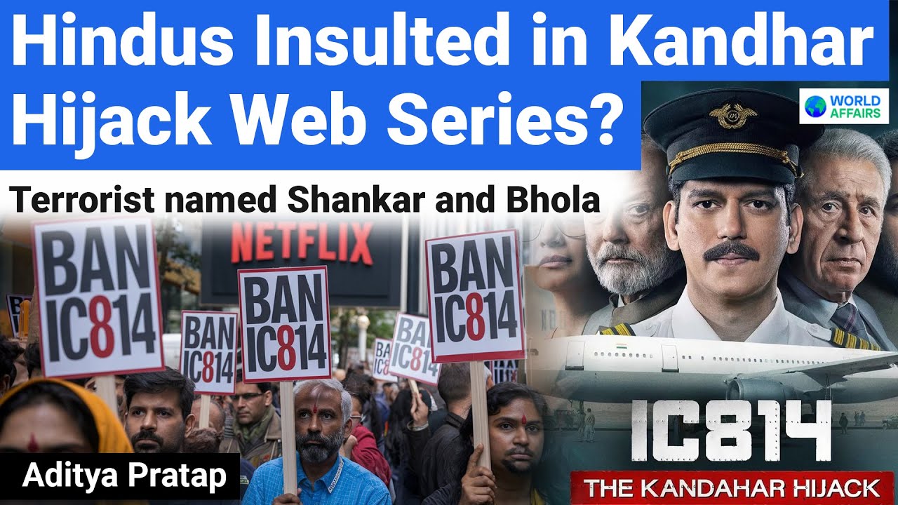 Ban on IC 814 WebSeries? Hindus Allegedly Targeted in Kandahar Hijack ...