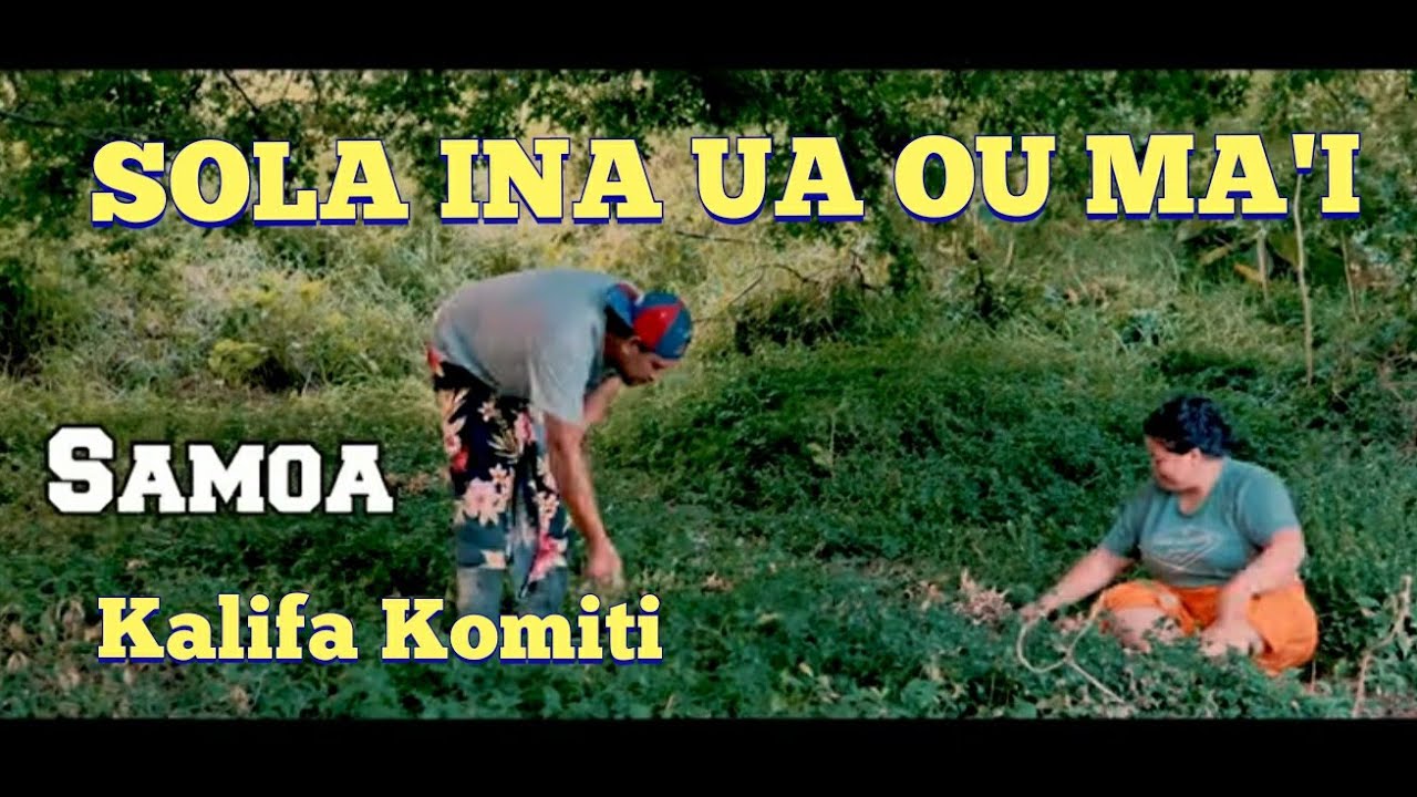 Kalifa Komiti - Sola Ina Ua Ou Ma'i (Official Music Video) - YouTube