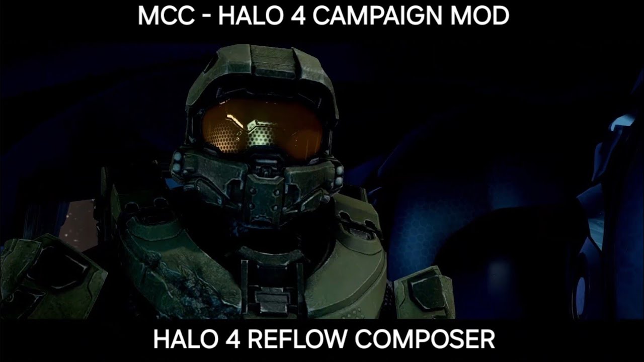 Halo MCC: Halo 4 Campaign Mod - Halo 4 Reflow Composer - YouTube