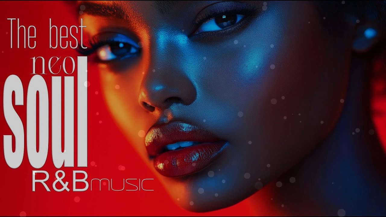 Chill Vibes Only Neo Soul for Your Peaceful Moments - Relaxing Neo Soul ...