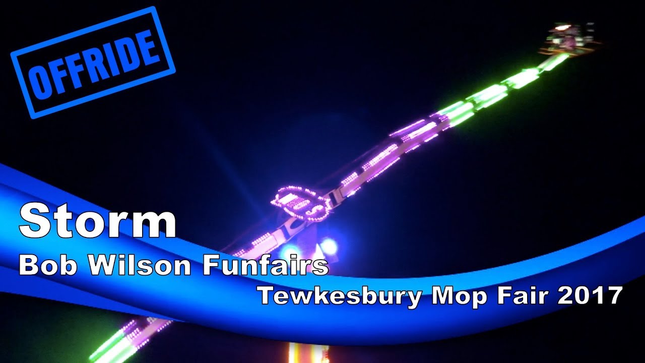 Storm - Bob Wilson Funfairs (Offride) @ Tewkesbury Mop Fair 2017 - YouTube