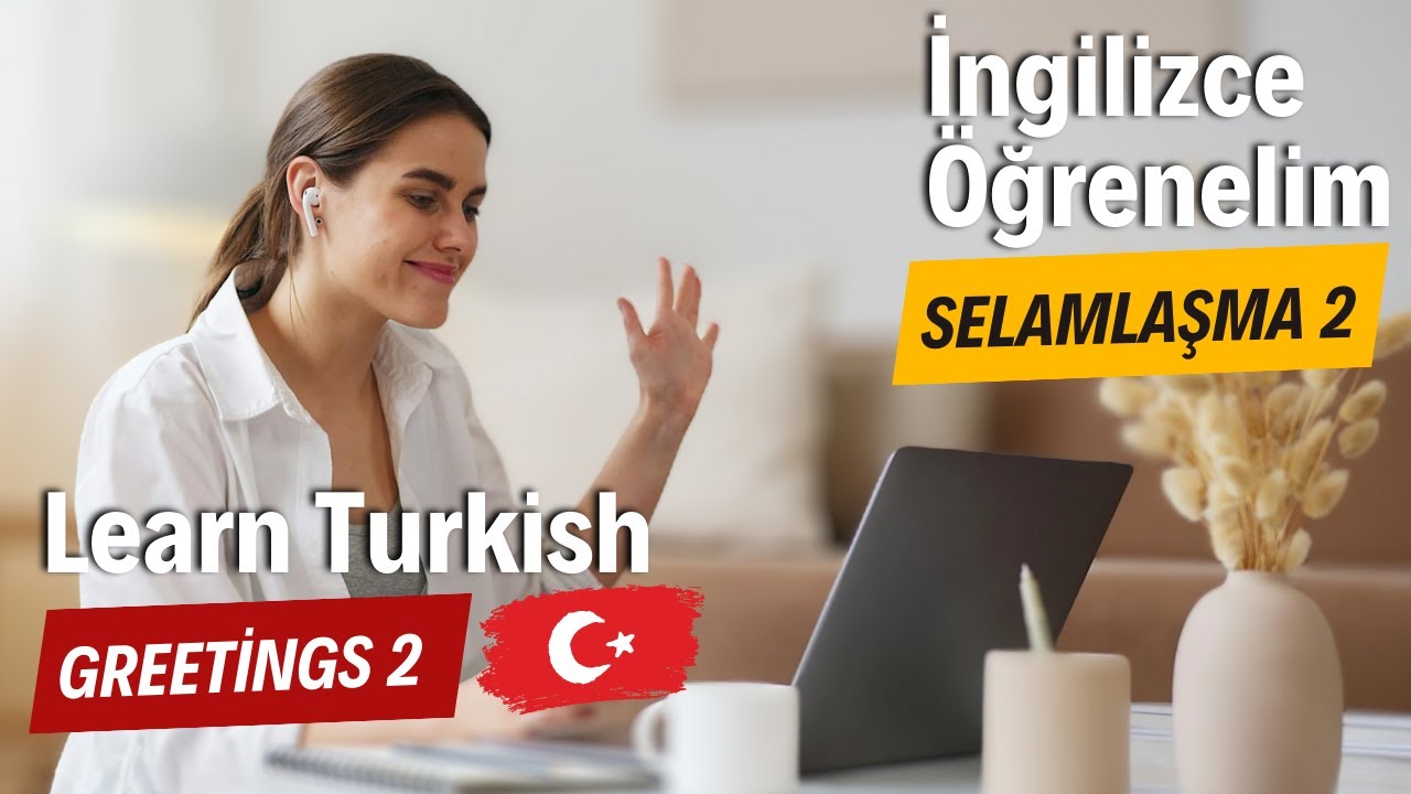Greetings in Turkish | İngilizce Selamlaşma - YouTube