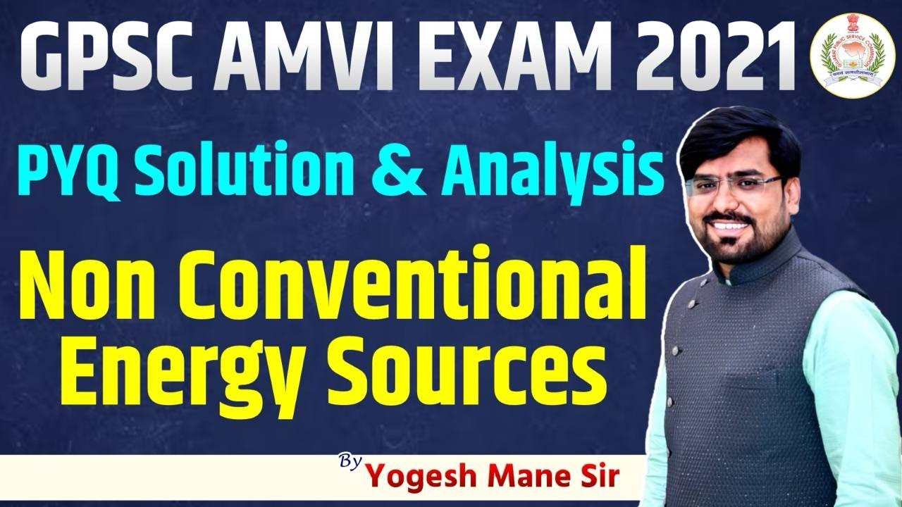 2021 GPSC AMVI PYQ: Renewable Energy Sources | Solution & Analysis | GPSC AMVI Exam 2024. - YouTube