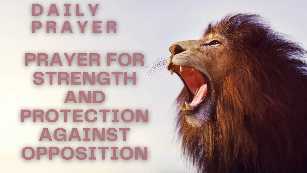 Prayer For Strength and Protection From Opposition - YouTube