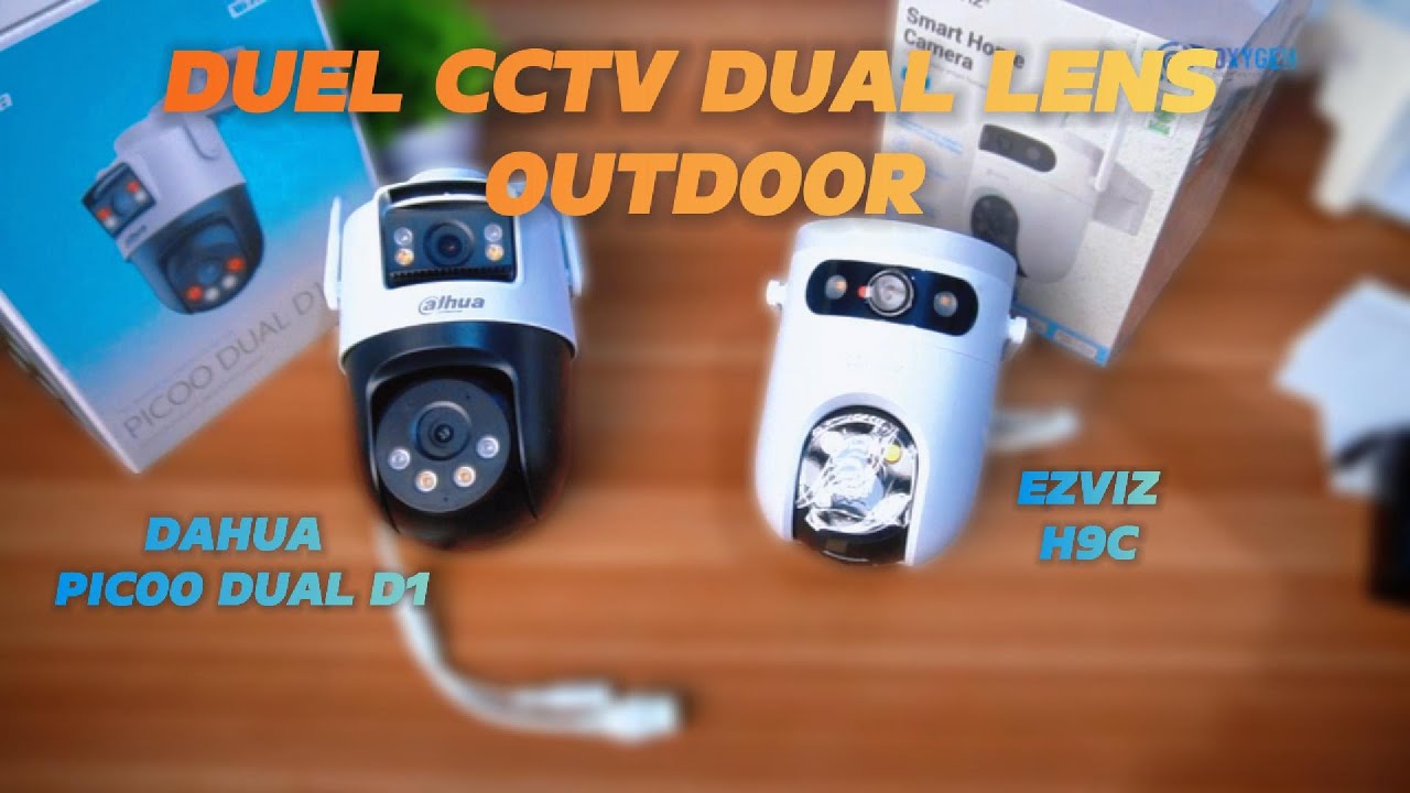 DUEL KAMERA CCTV DUAL LENS OUTDOOR 🔥l EZVIZ H9C & DAHUA PICOO DUAL D1 ...