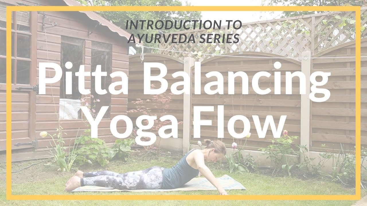 Yoga to Balance Pitta Dosha - YouTube