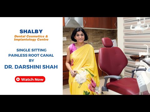 Single Sitting Painless Root Canal by Dr. Darshini Shah - YouTube