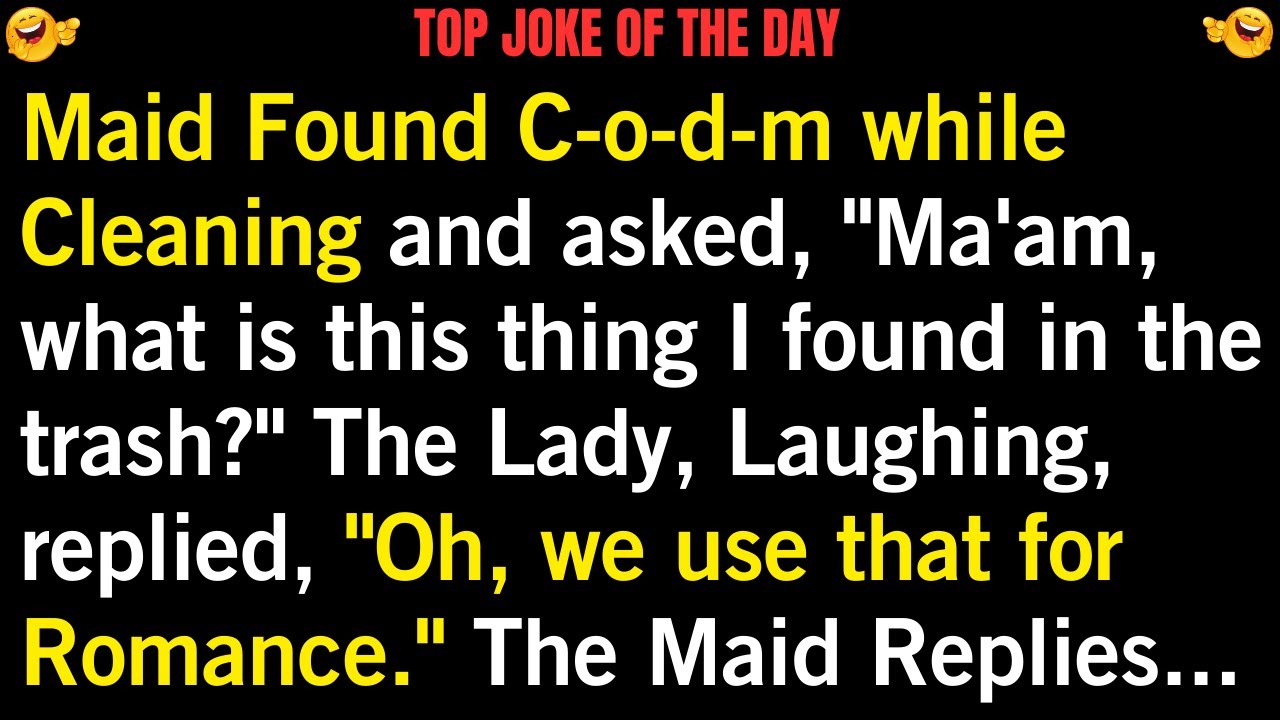 😂 joke of the day | "The Curious Maid: Uncovering the Mysteries of ...