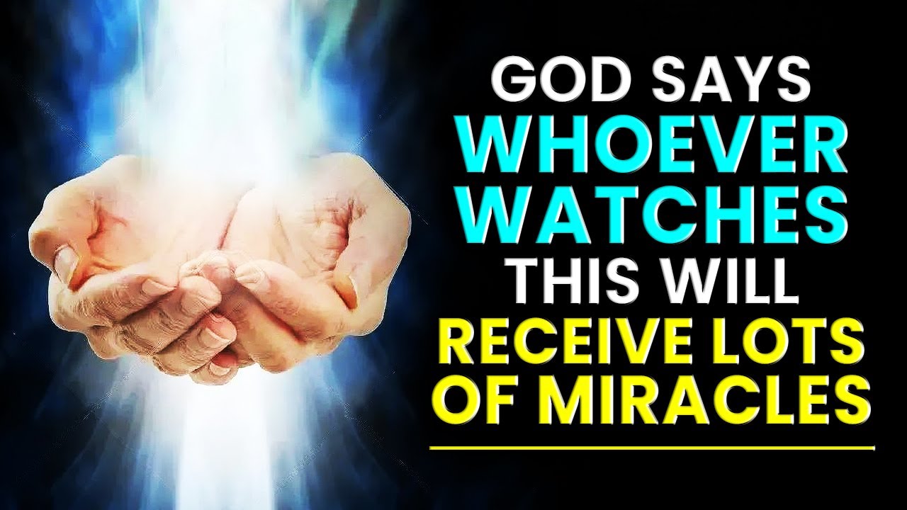 God Says Whoever Watches This Will Receive Lots Of Miracles And ...