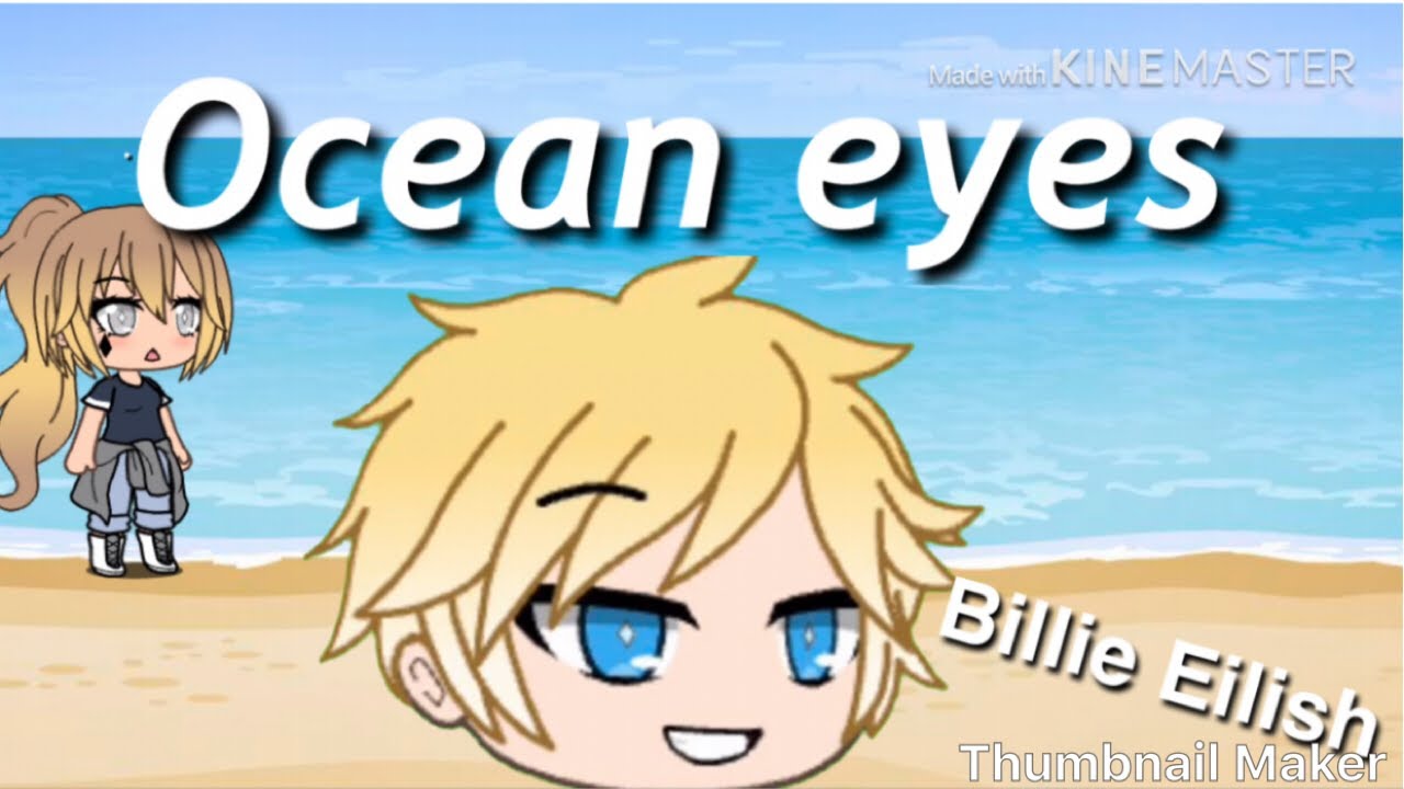 Ocean eyes//Gacha life - YouTube