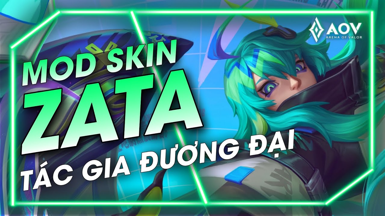 [6-6] - MOD SKIN ZATA TÁC GIA ĐƯƠNG ĐẠI MỚI NHẤT - LIÊN QUÂN MOBILE ...
