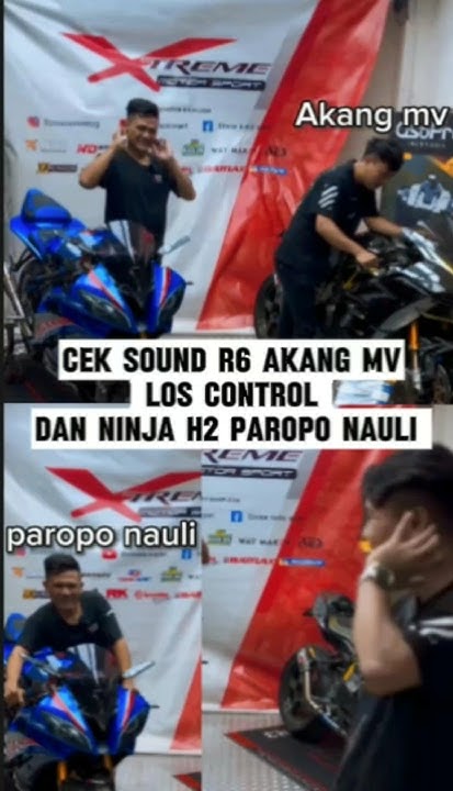cek sound lost Control R6 akang mv dan ninja H2 paropo nauli‼️ - YouTube