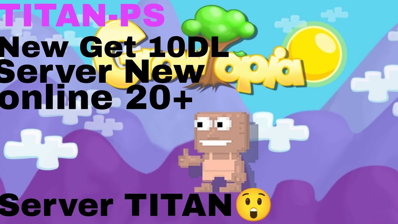 Server TITAN😲 | GROWTOPIA PRIVATE SERVER TERBARU | BEST GTPS 2023 ...