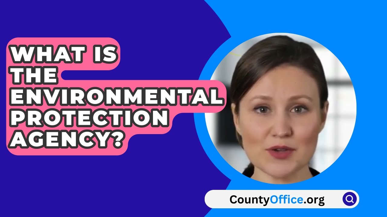 What Is The Environmental Protection Agency CountyOffice YouTube what-is-the-environmental-protection-agency-countyoffice-youtube