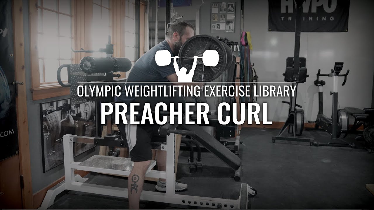 Preacher Curl | Olympic Weightlifting Exercise Library - YouTube