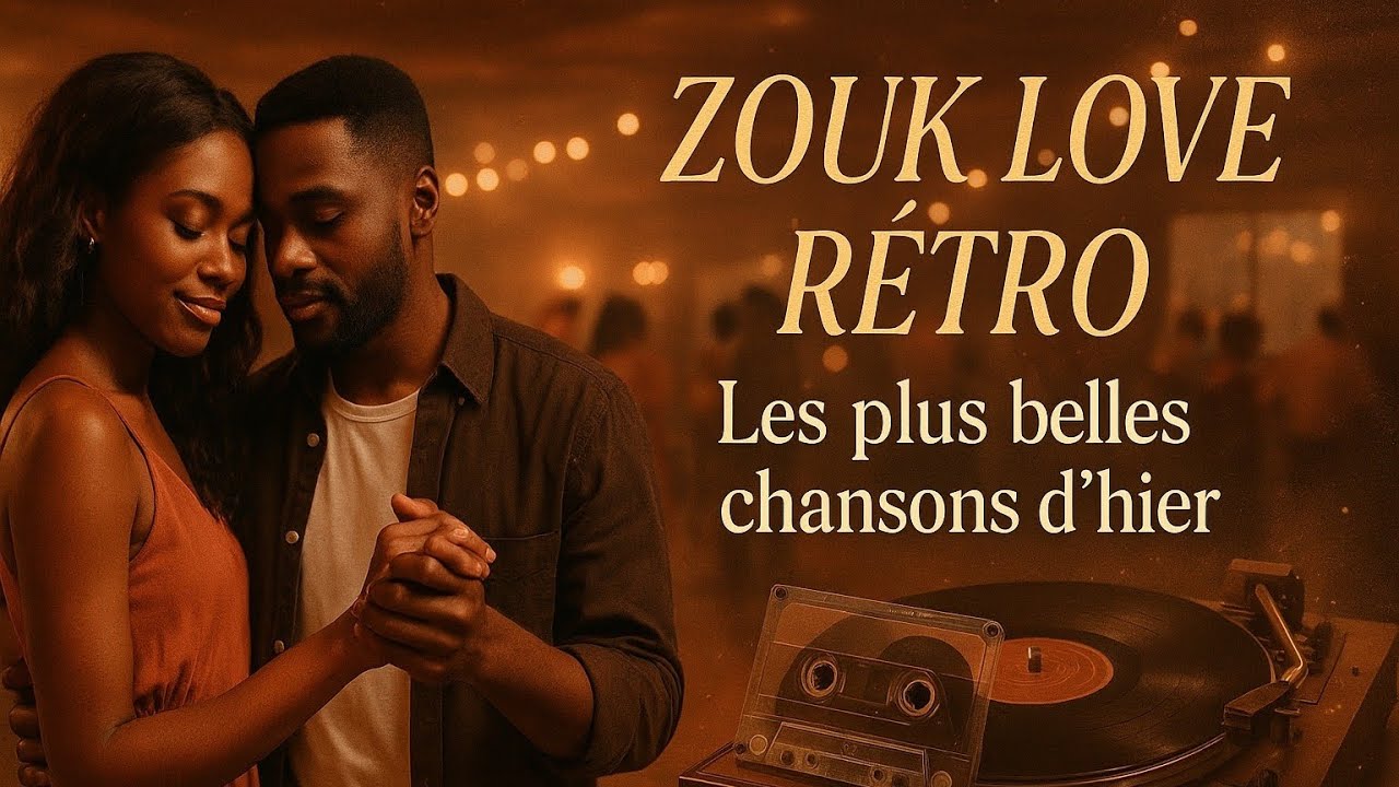 Retro ZOUK Nights – L’Amour en Musique - YouTube