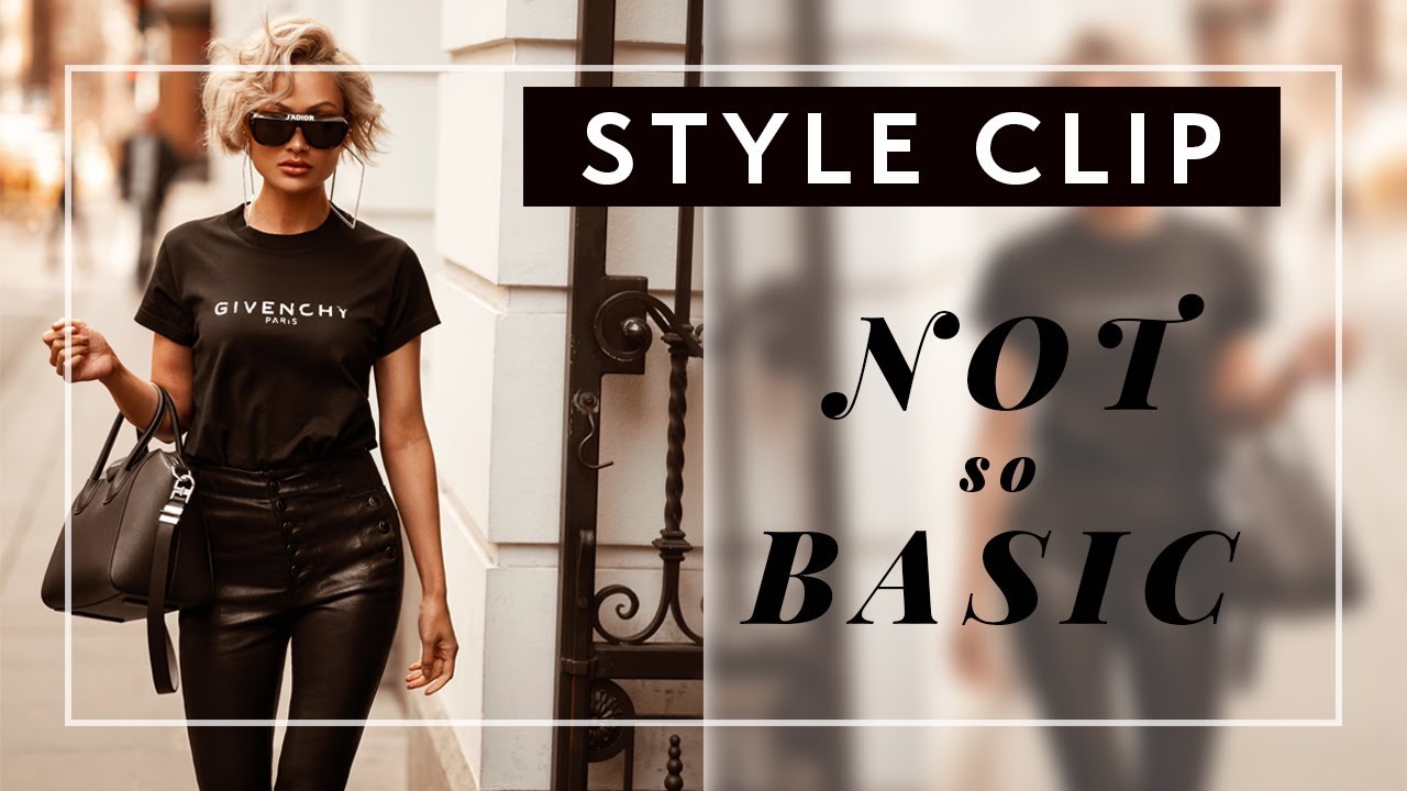 STYLE CLIP: Not So Basic - YouTube